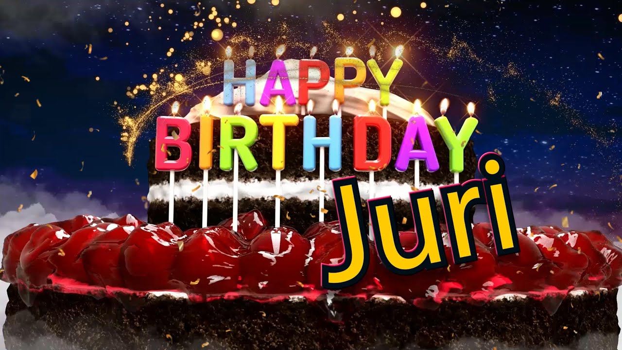 Happy Birthday Juri! #Happybirthday - YouTube