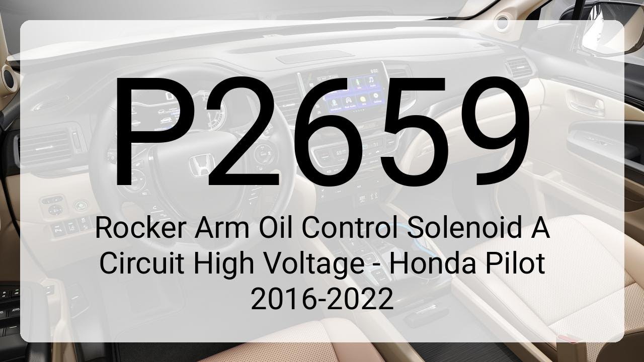 DTC P2659 Rocker Arm Oil Control Solenoid A Circuit High Voltage ...