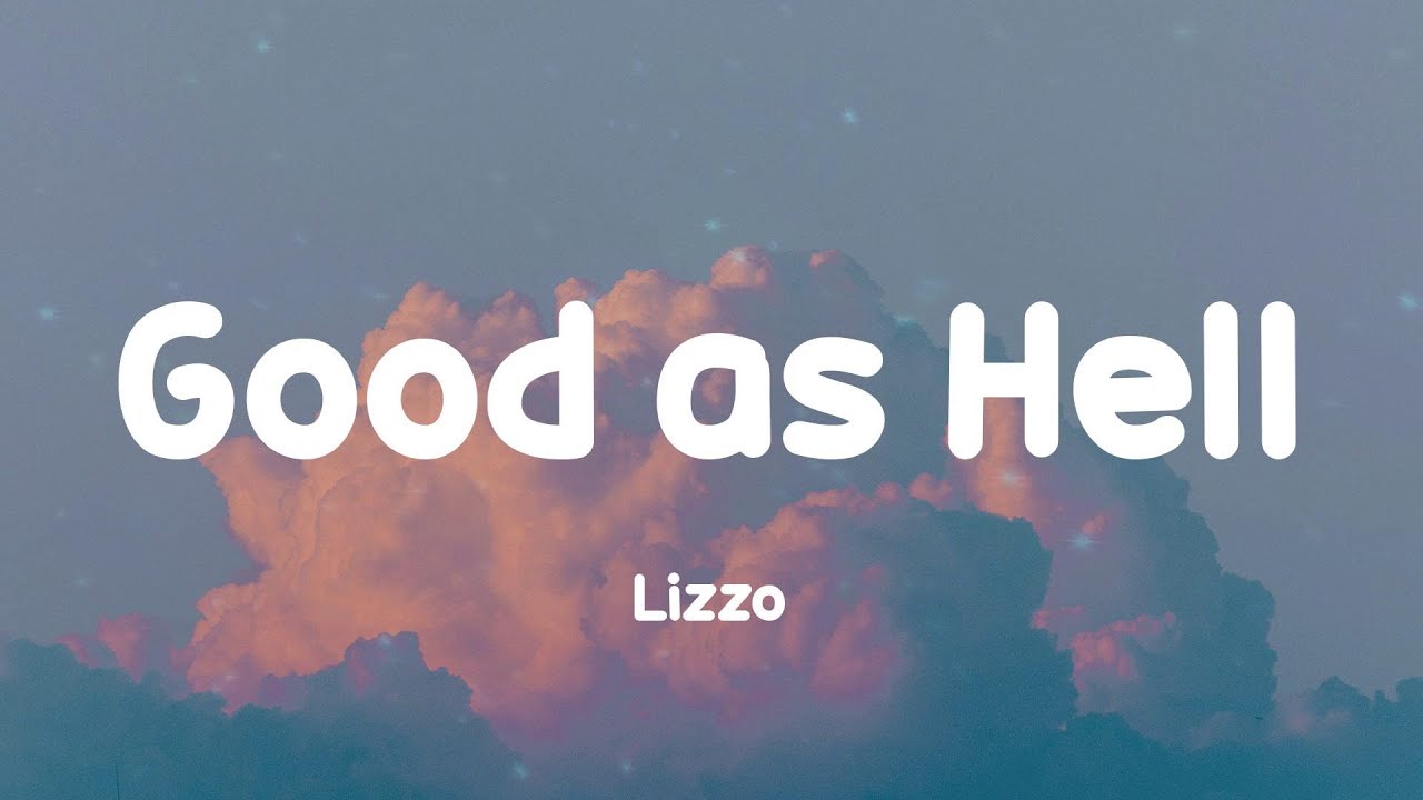 Lizzo - Good as Hell (Lyrics) - YouTube
