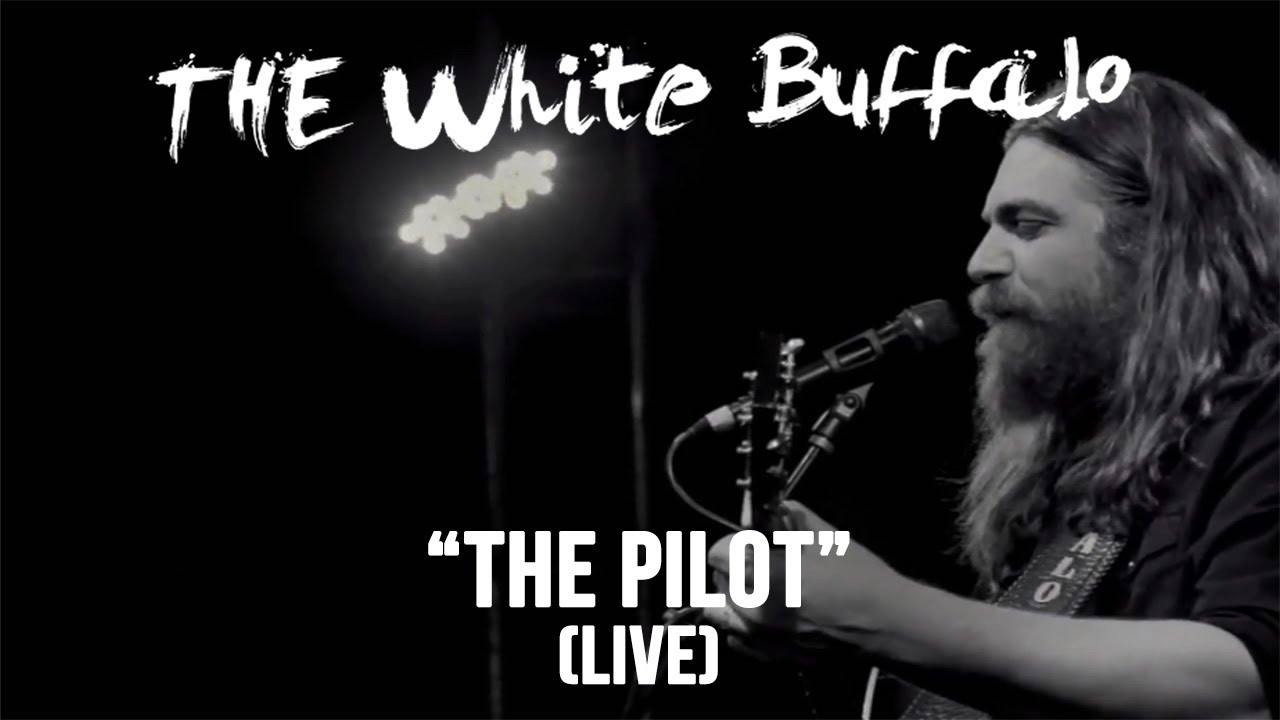 THE WHITE BUFFALO - "The Pilot" (Live) - YouTube
