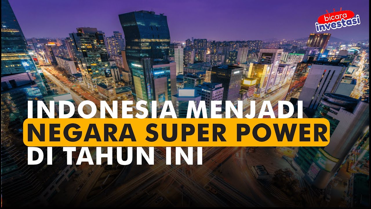 MEMBANGGAKAN INDONESIA AKAN MENJADI NEGARA SUPER POWER - YouTube