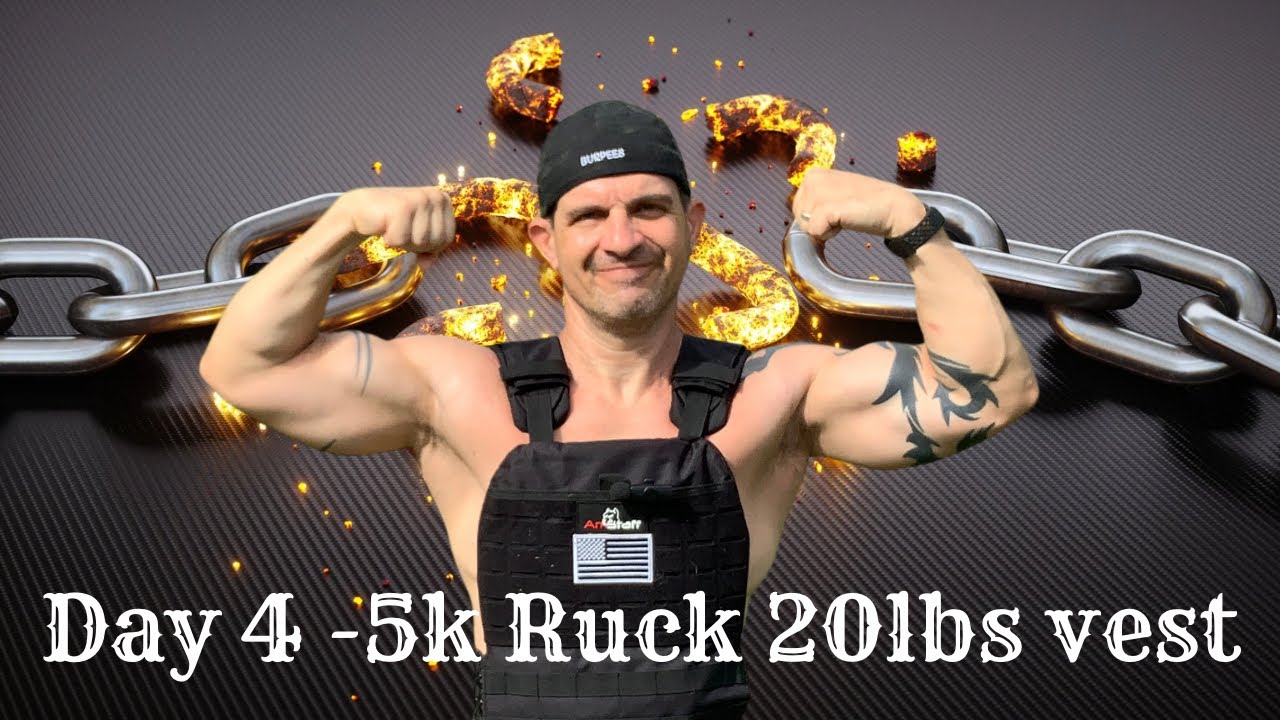 Day 4 Broken Chains ⛓️‍💥 Challenge! 5k Ruck 20lbs Vest! - YouTube