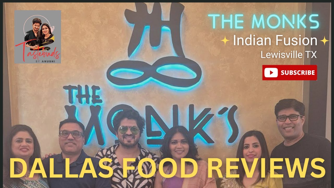 THE MONKS Indian Fusion Restaurant, Lewisville TX| Dallas Food Reviews ...