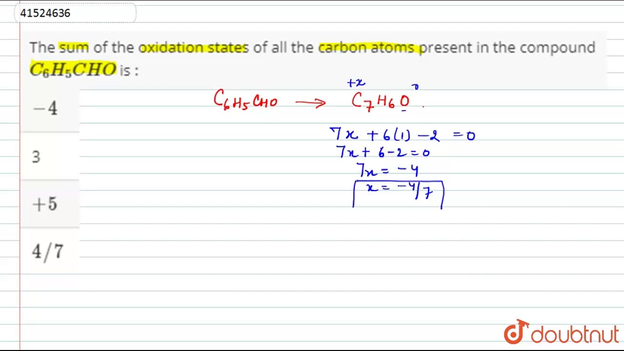 The sum of the oxidation states of all the carbon atoms present in the ...