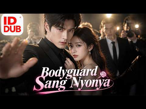 [Full episode] Seorang Konglomerat Ingin Menghancurkannya…Tapi Sang Bodyguard Melawan Dunia Demi Dia
