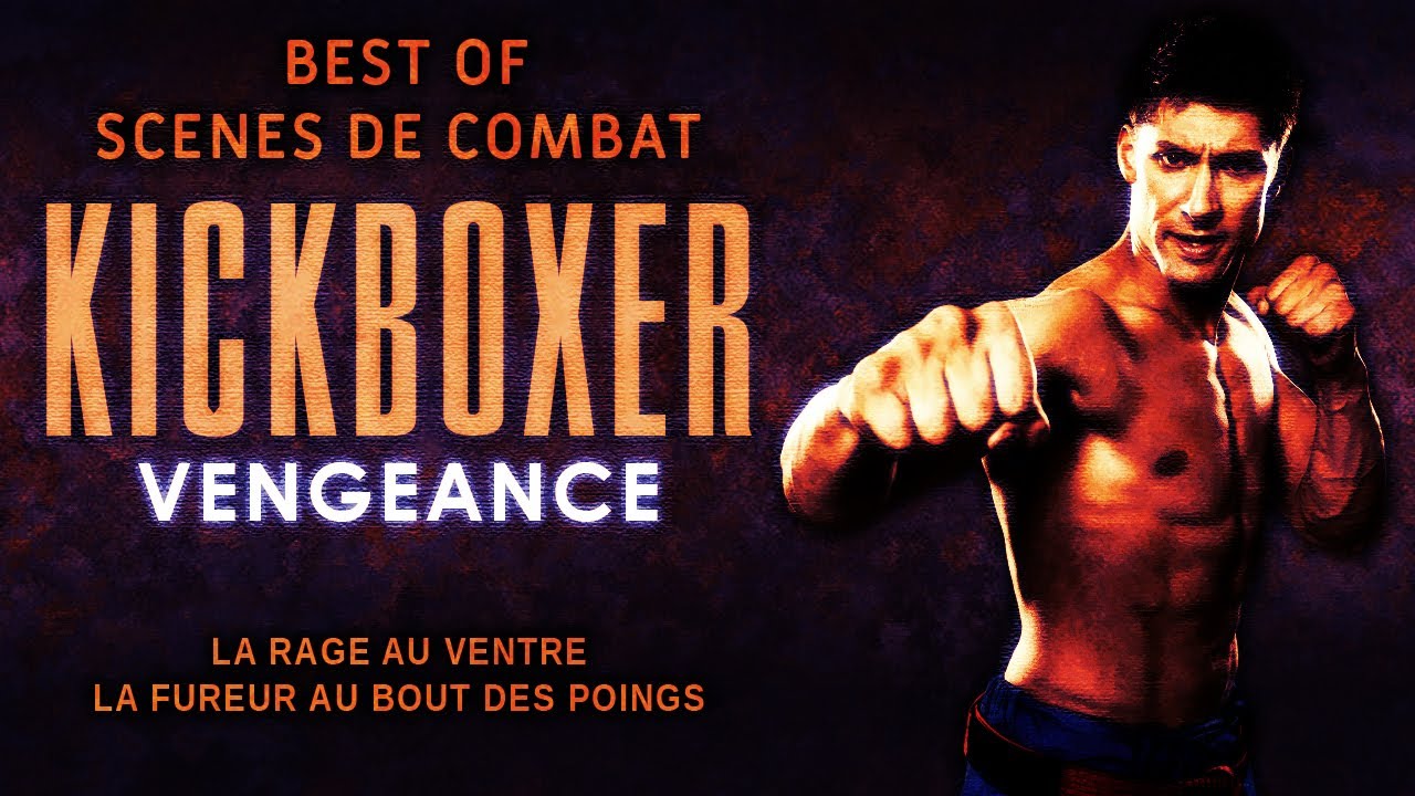 KICKBOXER VENGEANCE - Best of scènes de combat - VF - YouTube