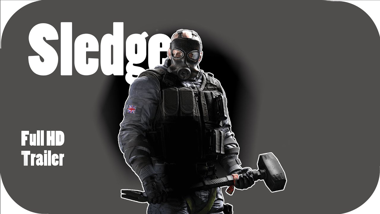 Rainbow Six Siege | Sledge | Trailer [FullHD] - YouTube