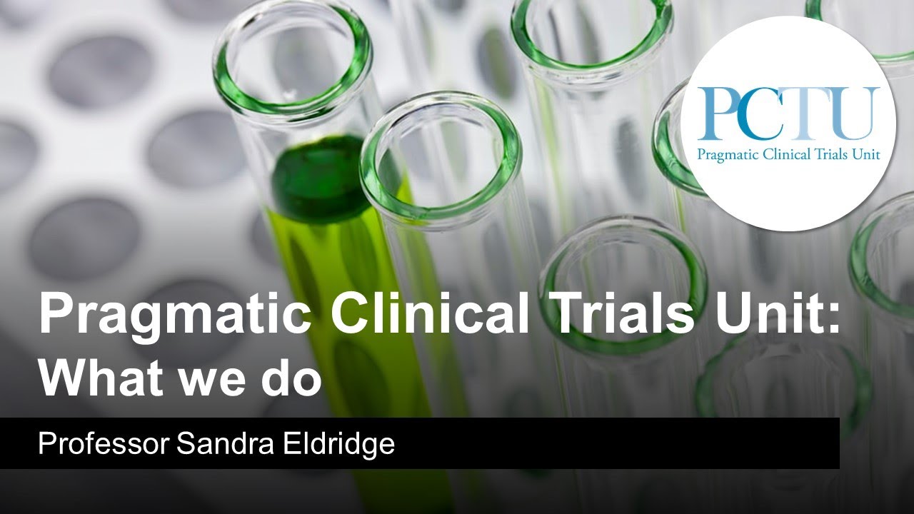 Pragmatic Clinical Trials Unit: What we do - YouTube