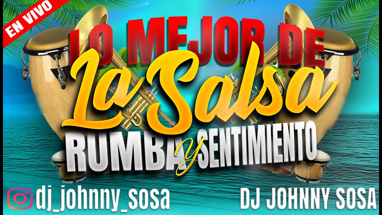 Lo Mejor De La Salsa Mix Rumba Sentimiento - YouTube