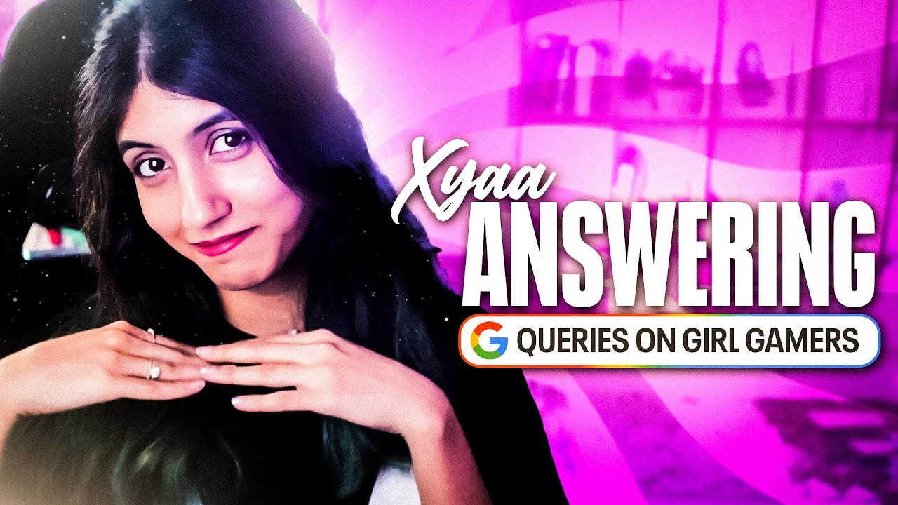 Xyaa Answers Most Commonly Searched Questions on Girl Gamers - YouTube
