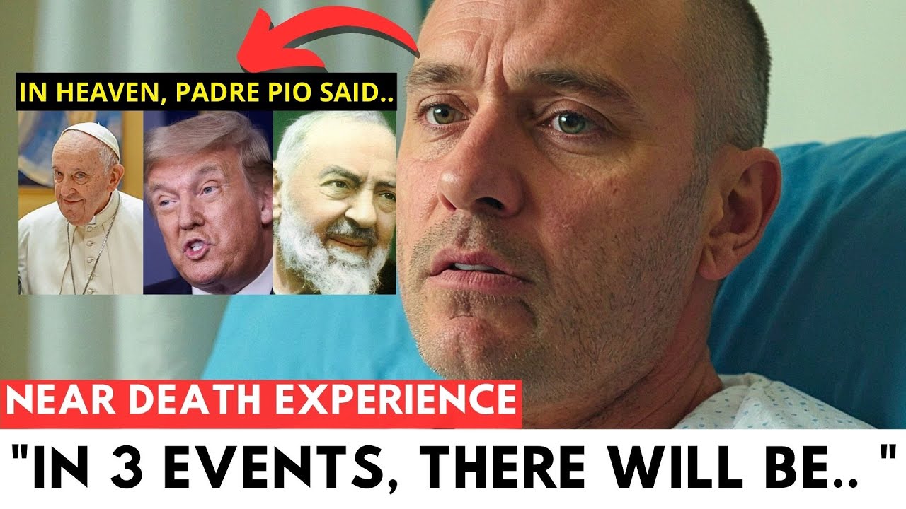 I Died & Padre Pio Revealed 3 Shocking Events Coming for All Christians ...