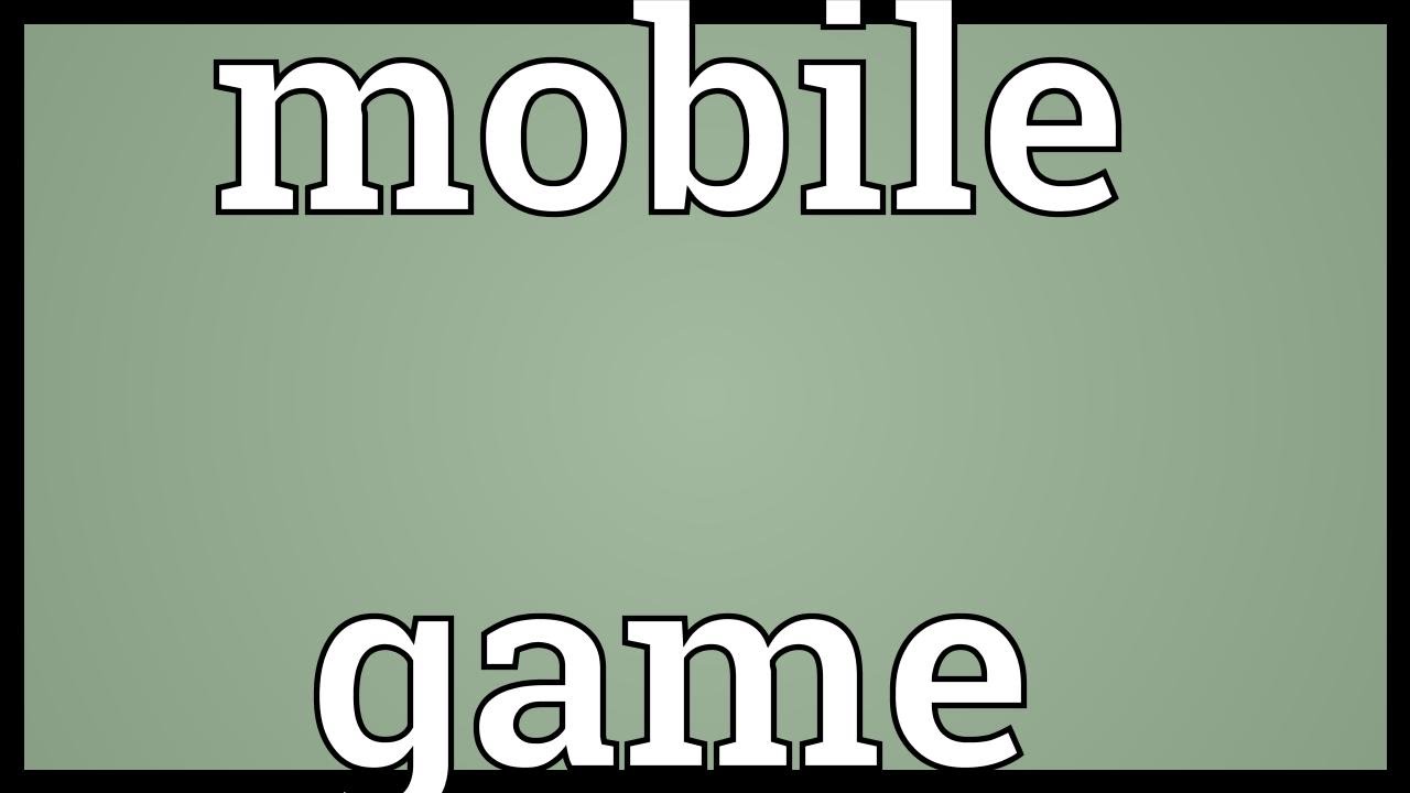 Mobile Game Meaning YouTube mobile-game-meaning-youtube