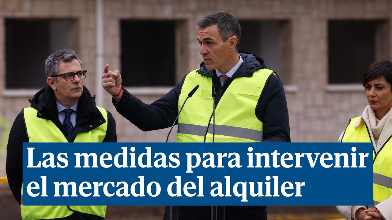 Sánchez busca intervenir el mercado del alquiler con medidas como ...