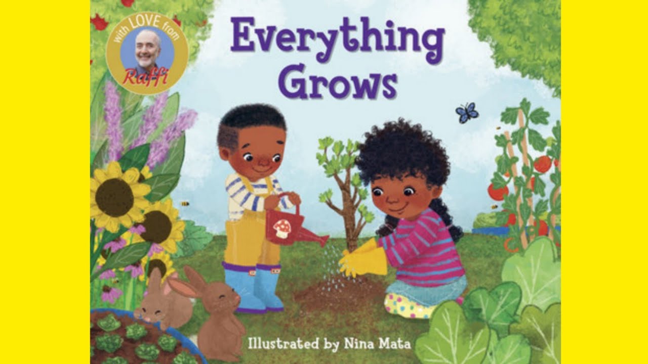 Everything grows read aloud | A cute song for little kids| Earth Day ...