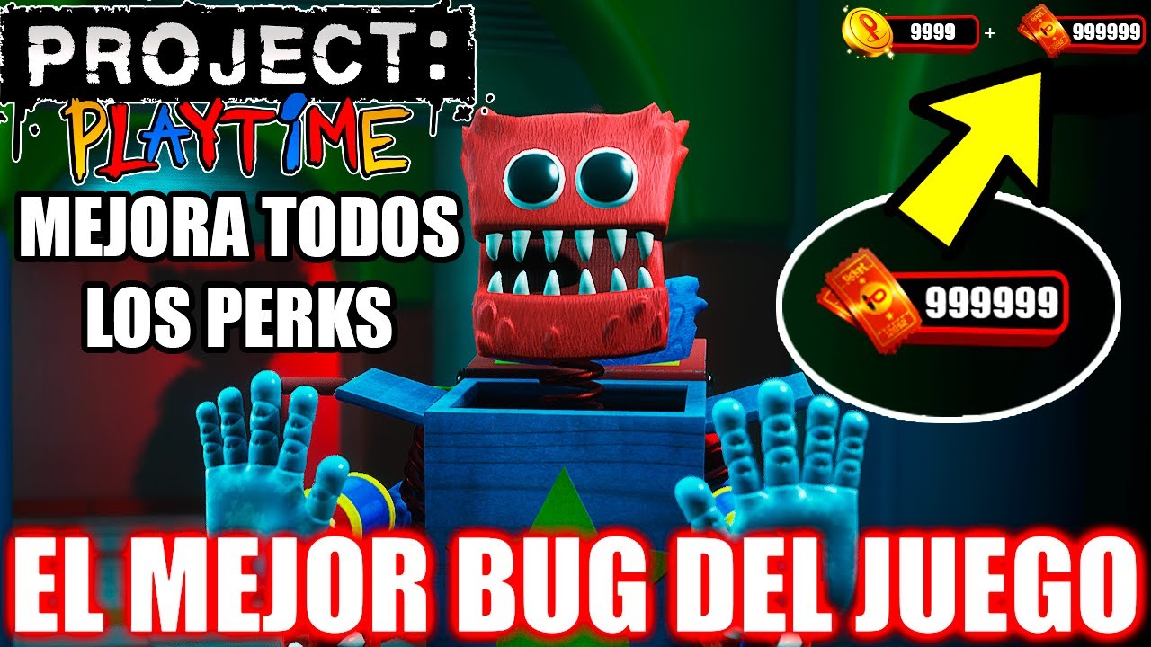 PROJECT PLAYTIME: EL PRIMER BUG BUENO | MUCHOS TICKETS EN POCO TIEMPO ...