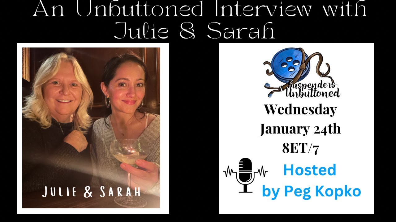 Unbuttoned Interview with Julie & Sarah! - YouTube