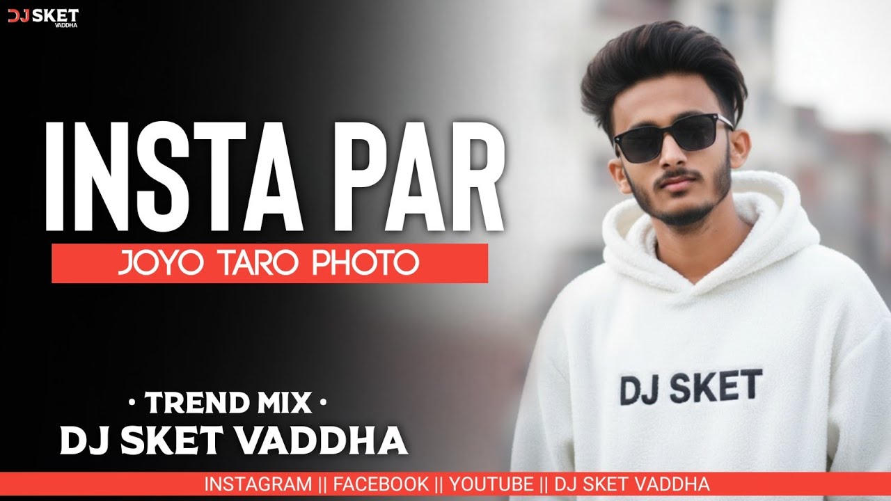 INSTA PAR JOYO TARO PHOTO |TREND MIX 🔥 DJ SKET VADDHA - YouTube