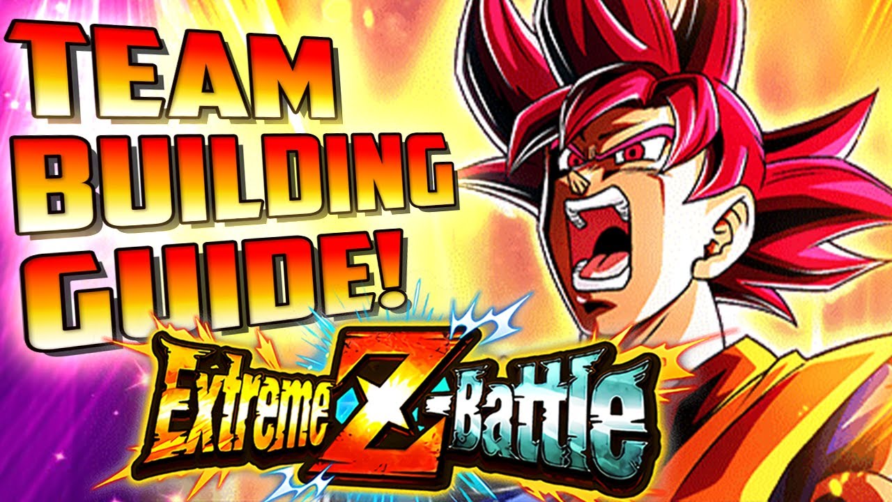 *TEAM BUILDING GUIDE!!* GLOBAL FIRS!! INT LR GOD GOKU EXTREME Z BATTLE ...
