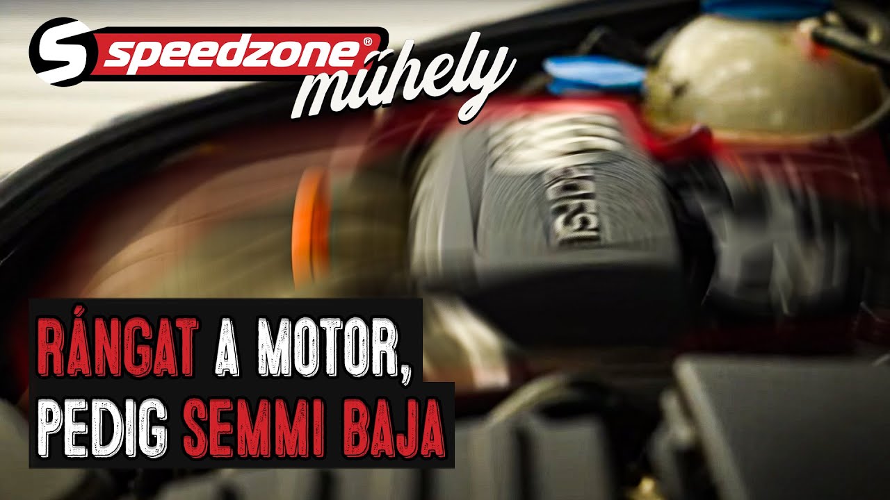 Speedzone műhely EXTRA: Rángat a motor, pedig semmi baja [4K] - YouTube