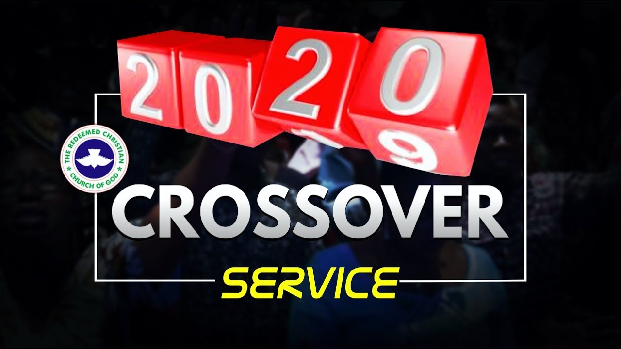 RCCG Dubai CROSSOVER SERVICE Into 2020 - YouTube