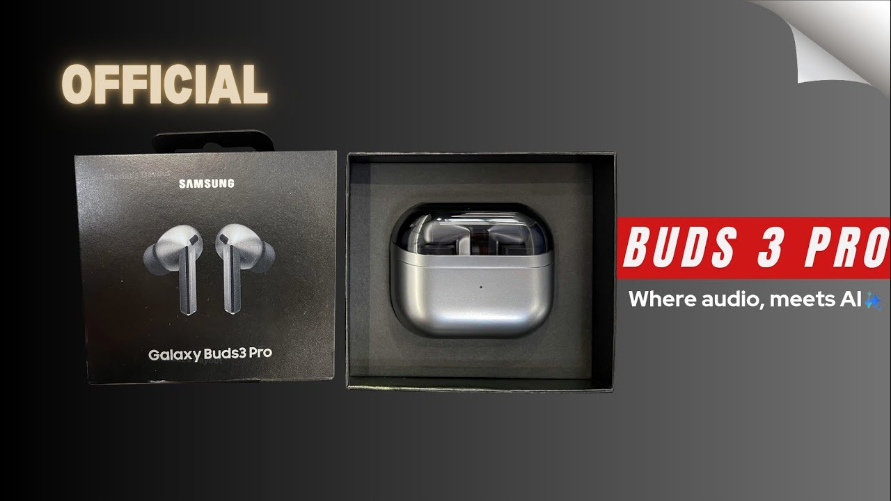 Galaxy Buds 3 Pro - Hands on unboxing & First Look LEAKED FINALLY, IT'S ...