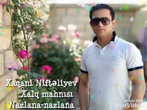 Xeqani Nifteliyev Xalq mahnisi Nazlana-nazlana 2018