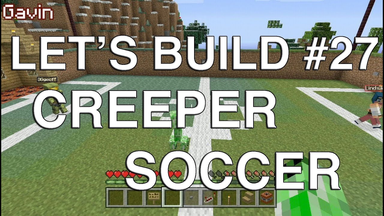 Let's Build in Minecraft - Creeper Soccer - YouTube