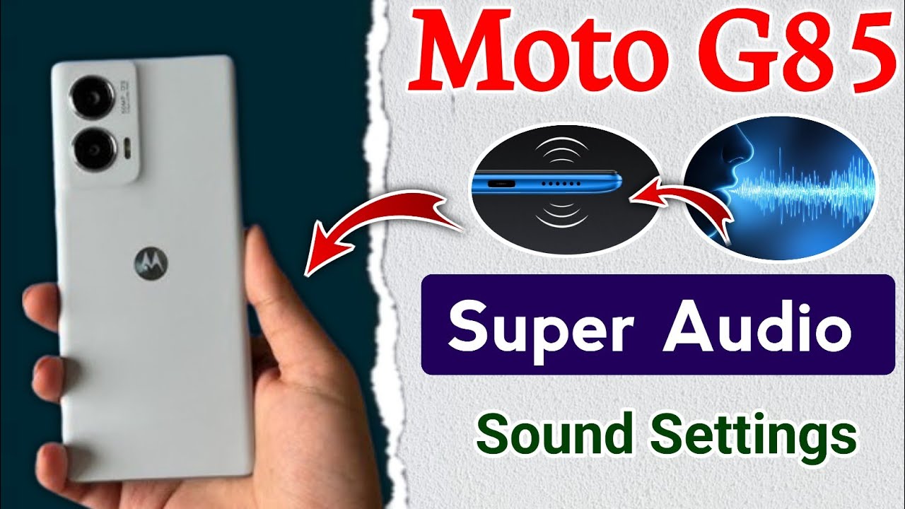 moto g85 super audio sound settings !! moto g85 5g hidden features ...