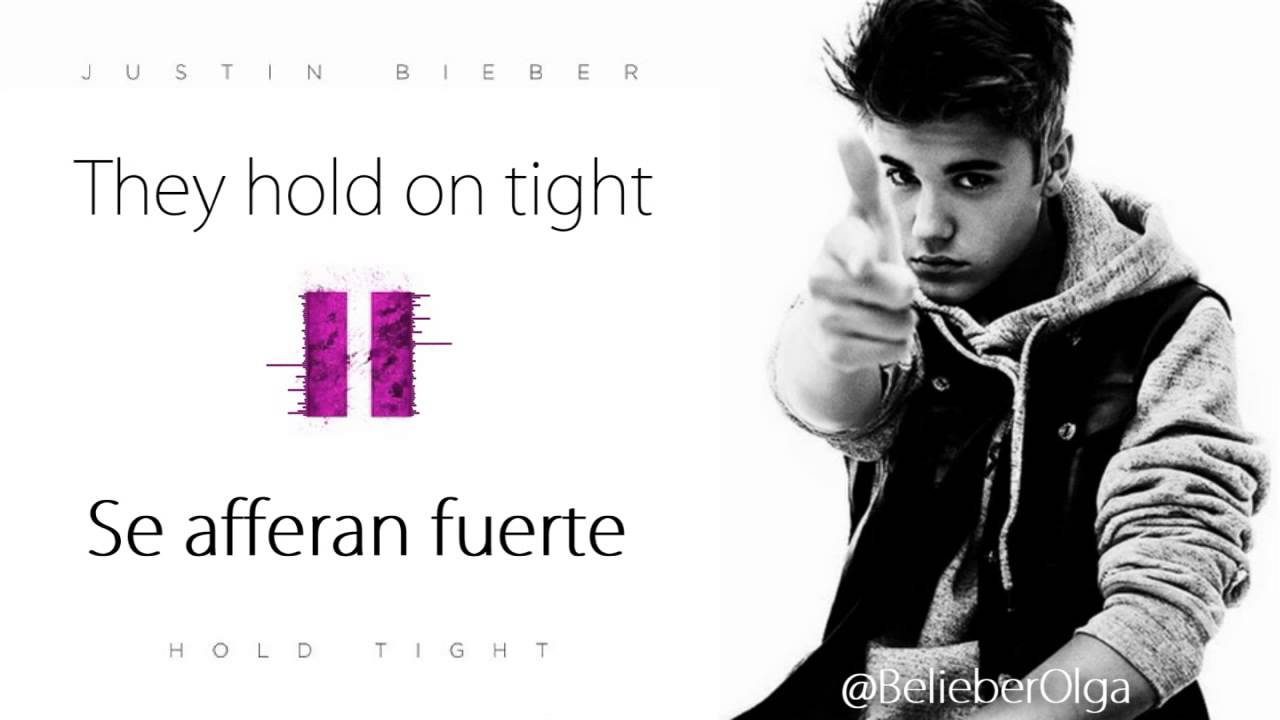Justin Bieber Hold Tight Lyrics And Traducida Youtube