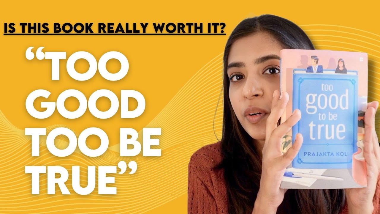 I read TOO GOOD TO BE TRUE by PRAJAKTA KOLI @MostlySane | BOOK REVIEW 📘 ...