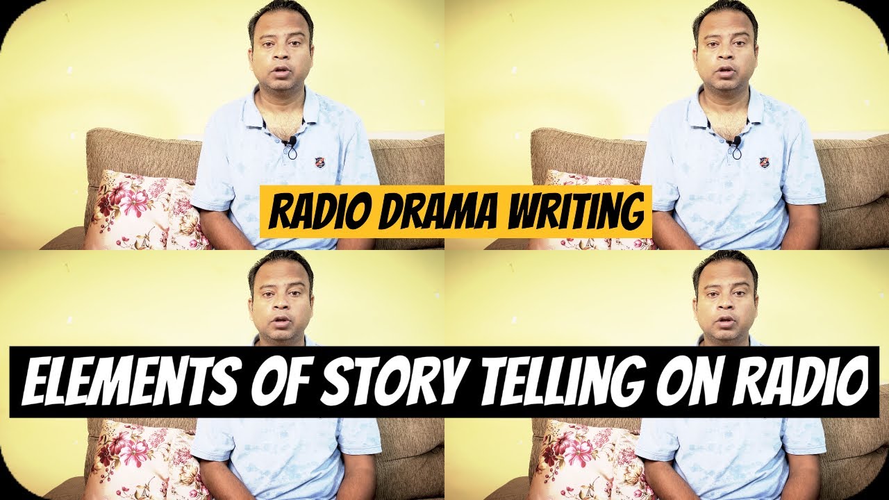 Radio Drama Writing I Elements Of Story Telling On Radio I Importance ...