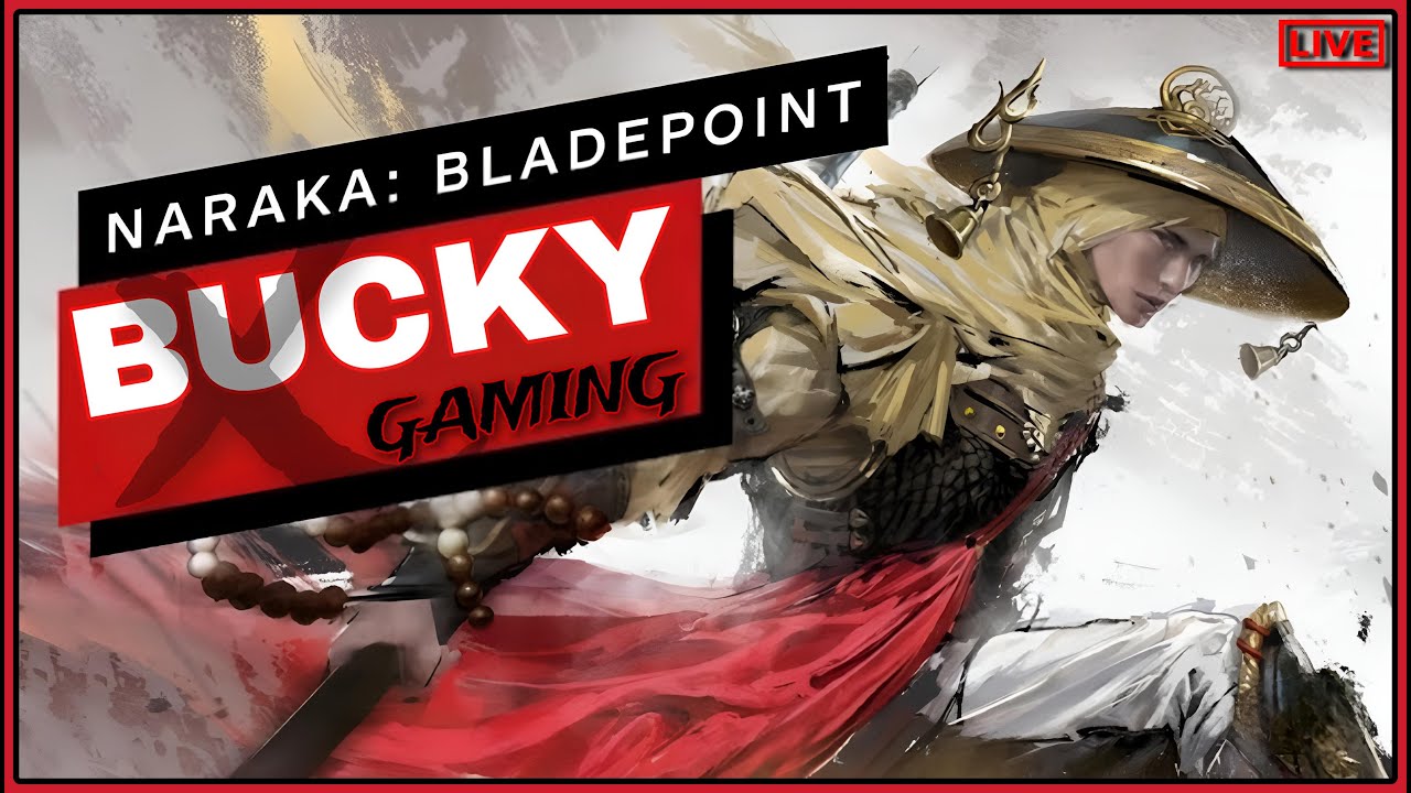 NARAKA:BLADEPOINT | BuckyXGaming | MULTIPLAYER | #livestream # ...