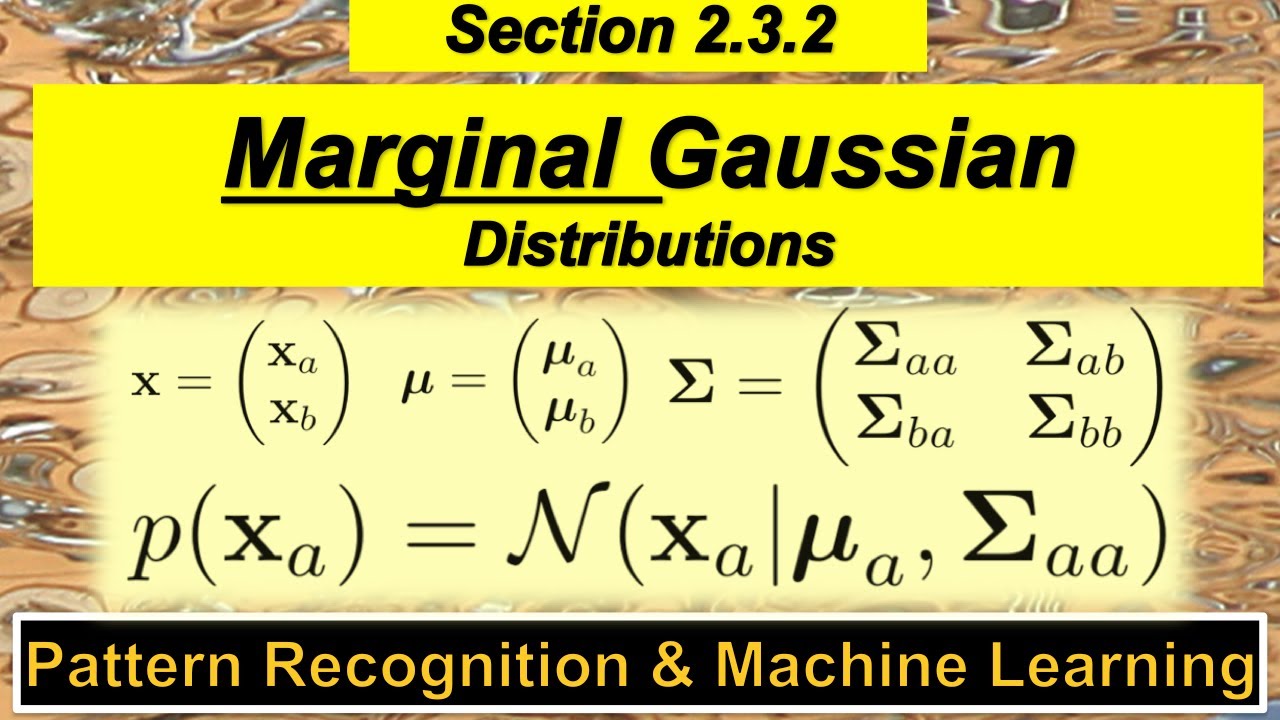 2.3.2 Marginal Gaussian Distributions - Pattern Recognition and Machine ...