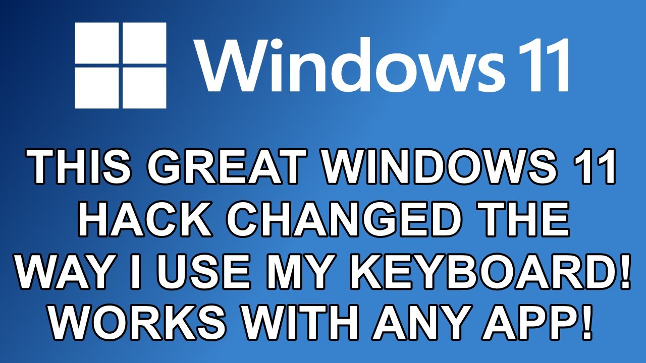 🔥 This Windows 11 Hack Has Changed The Way I use my Keyboard - Works ...