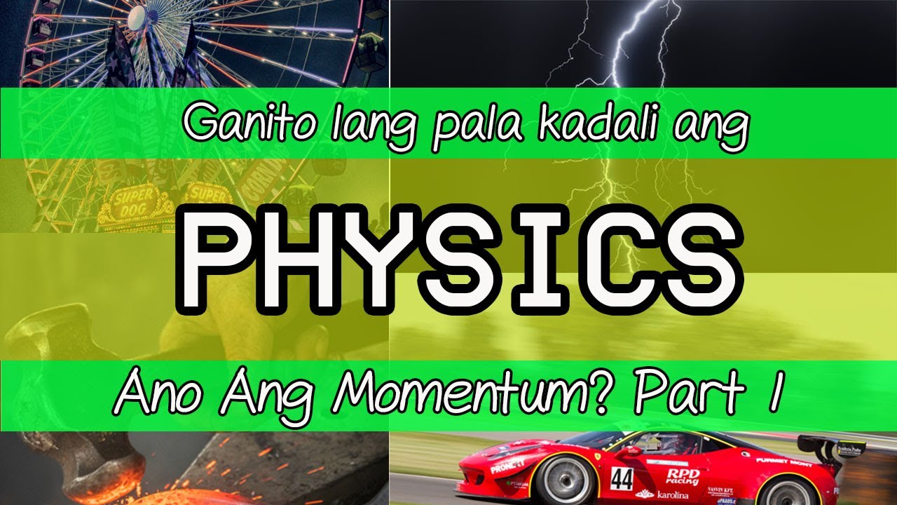 Ano Ang Momentum? Part 1 - Physics Explained In Tagalog/Filipino - YouTube
