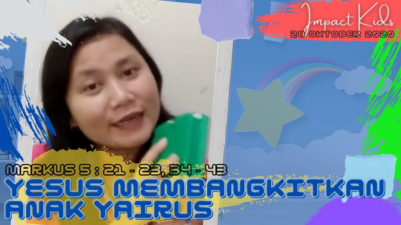 Yesus Membangkitkan Anak Yairus | Impact Kids | 28 Oktober 2020 - YouTube