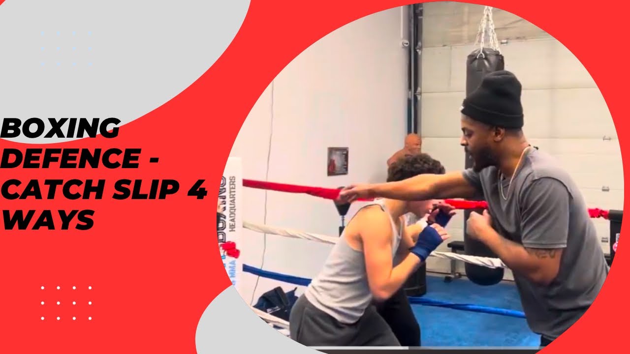 Basic Boxing Defence: Catch Slip 4 Ways - YouTube