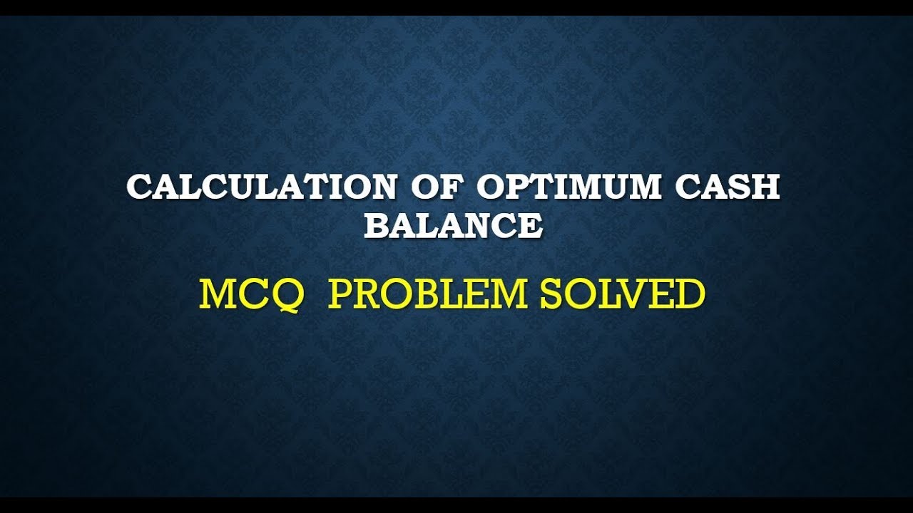 COMMERCE MCQ calculation of optimum cash balance and interest on shares ...