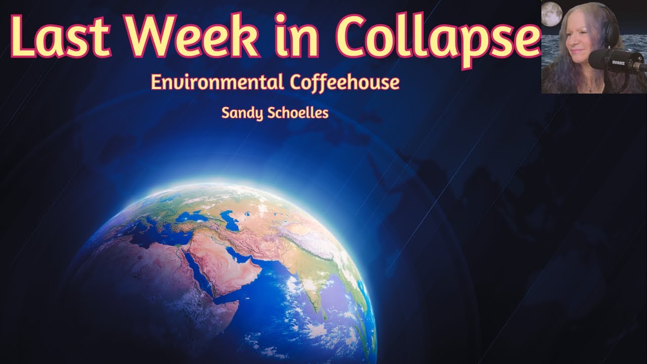 Last Week in Collapse- World Events are PFASast and Furious!! - YouTube