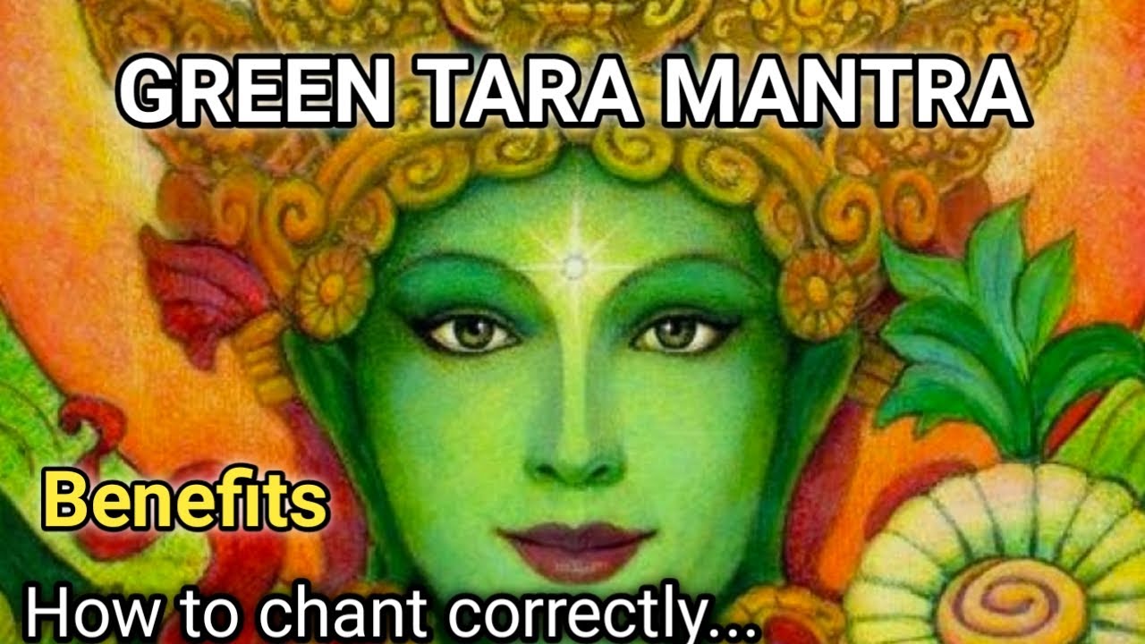 Green Tara mantra - most powerful devi mantra | benefits & how to chant ...