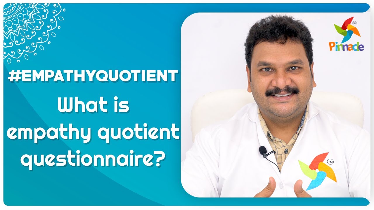 #EmpathyQuotient - What Is Empathy Quotient Questionnaire? | Pinnacle ...