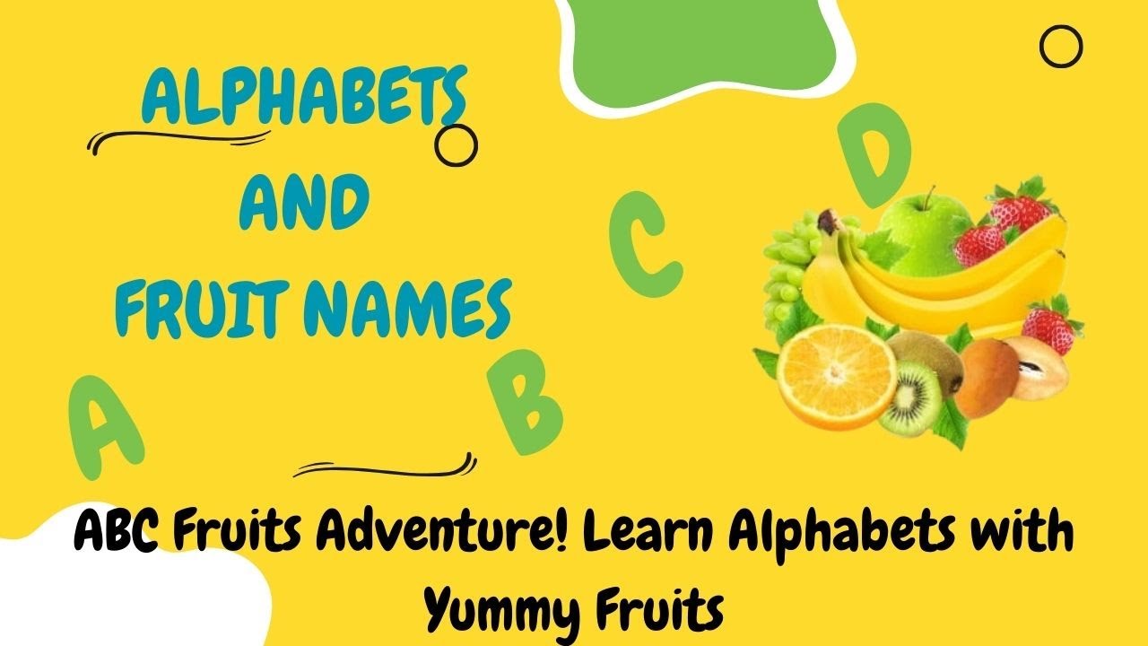 ABC Fruits Adventure! Learn Alphabets with Yummy Fruits 🍎🍌🍉 - YouTube