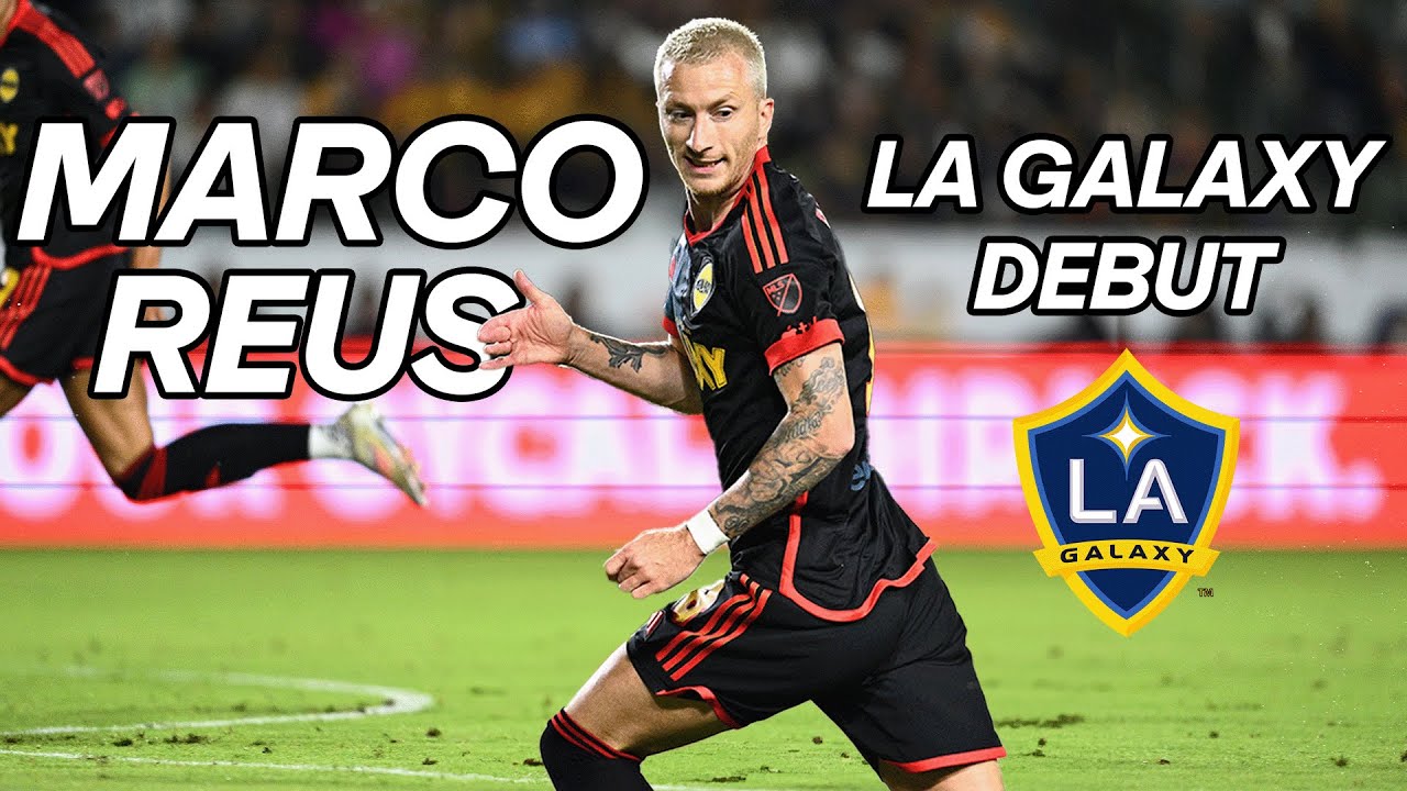 Marco Reus Dream DEBUT for LA Galaxy! | 1 Goal 1 Assist in FIRST MLS ...
