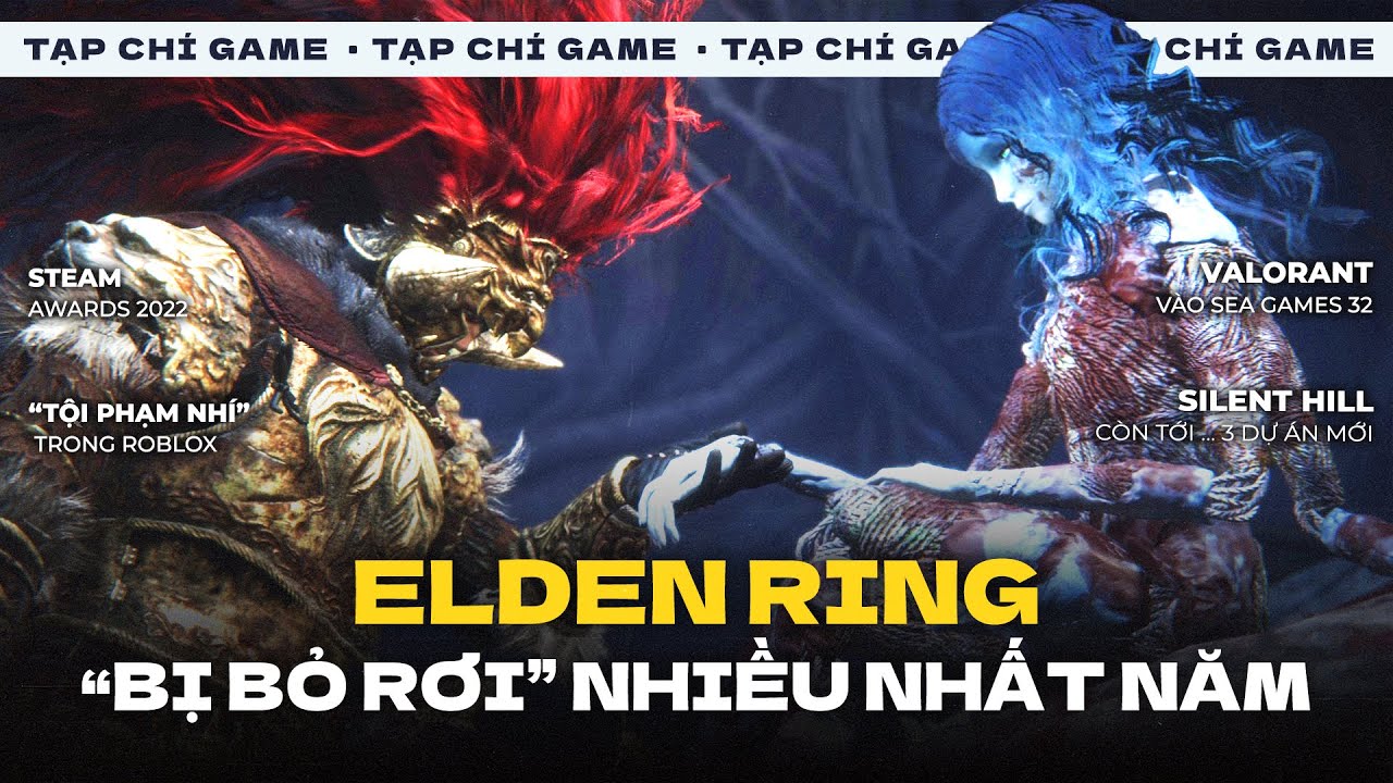 TẠP CHÍ GAME #87 | Elden Ring Bị "Nghỉ Chơi" ? Kết Quả Steam Awards 2022 & "Báo Nhà" Trong ...