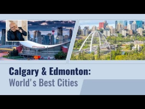 Calgary and Edmonton Join World's Best Cities List - YouTube