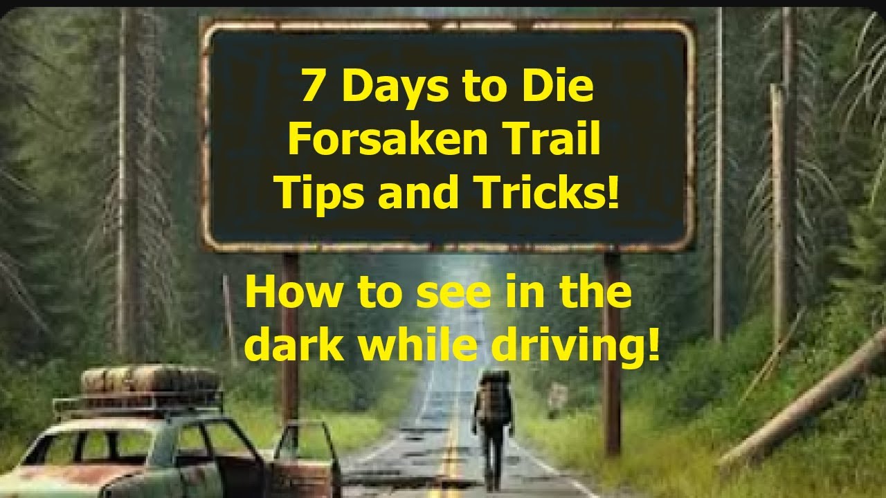How to see the roads easier in the complete darkness (no lights) 7 Days ...
