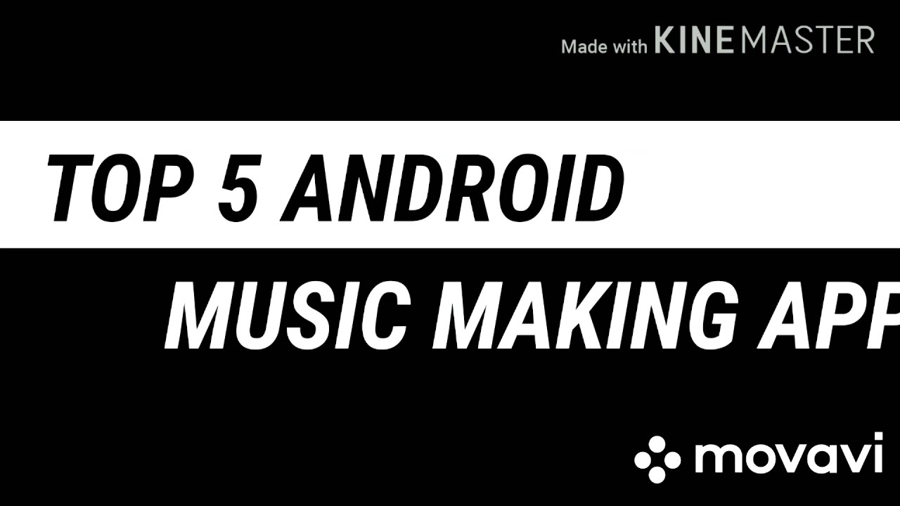 TOP 5 ANDROID MUSIC MAKING APPS. - YouTube
