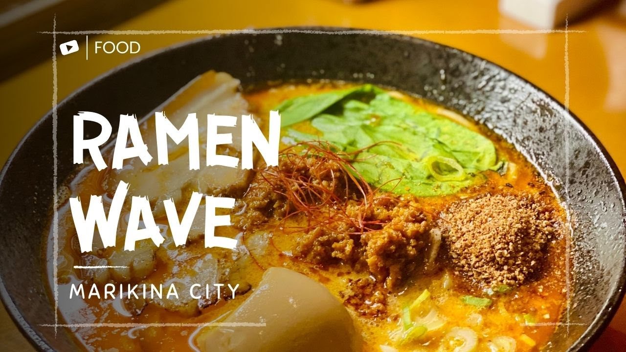 RAMEN WAVE | MARIKINA - YouTube