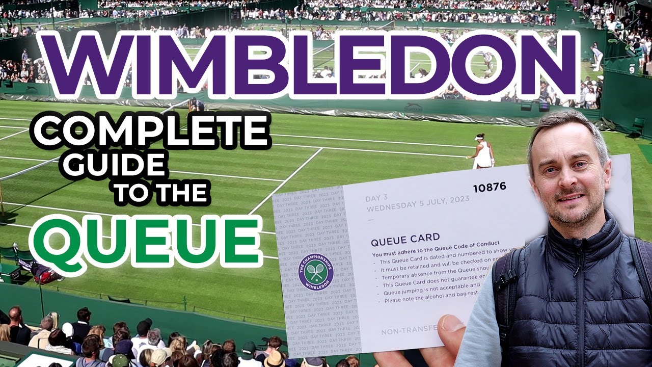 Complete Guide to the Queue - Wimbledon - YouTube