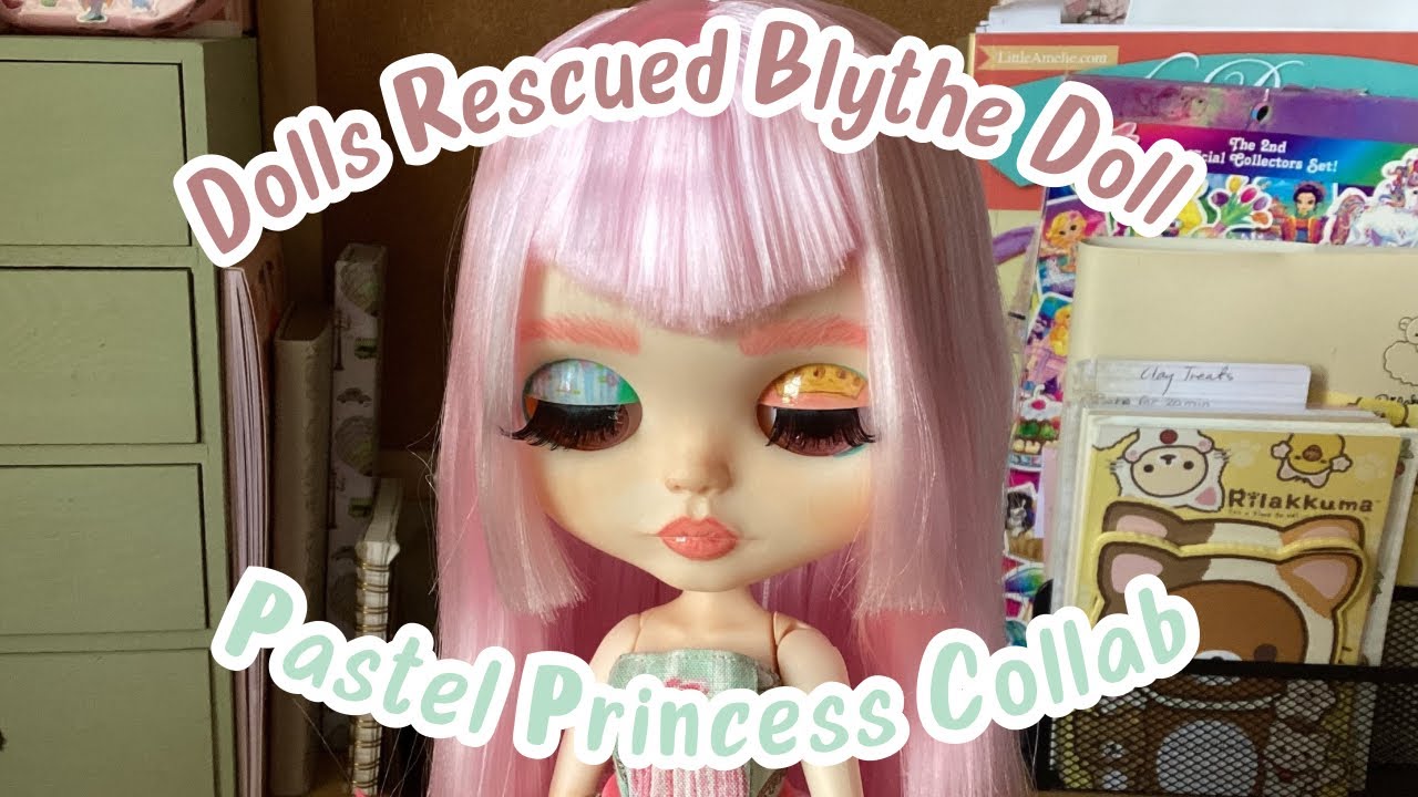🎀 Pastel Princess Blythe Doll Collab @DollsRescued - YouTube